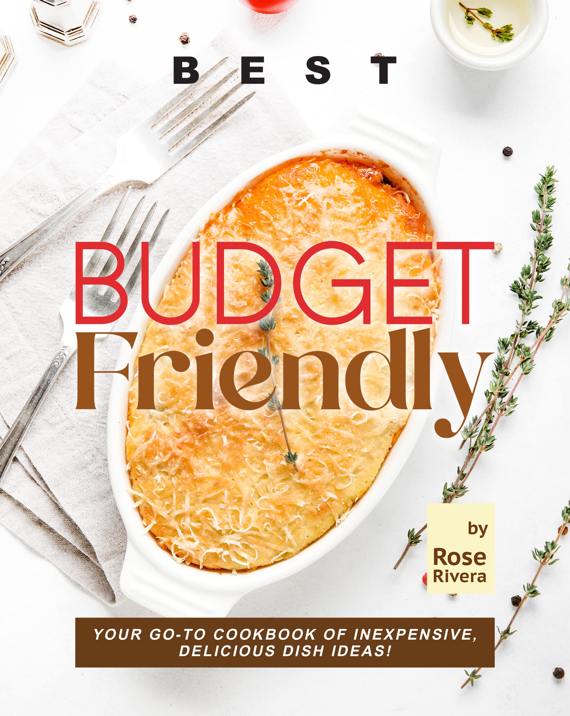Best Budget-Friendly Recipes: Your Go-to Cookbook of Inexpensive ...