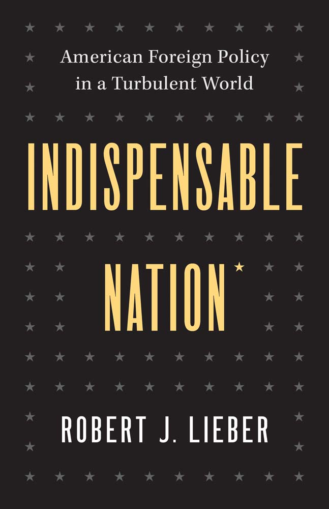 Indispensable Nation: American Foreign Policy in a Turbulent World by ...