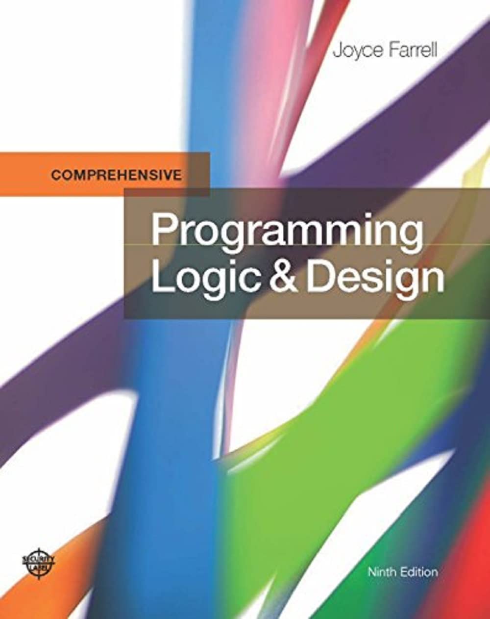 Programming Logic & Design, Comprehensive 9 by Joyce Farrell | Goodreads