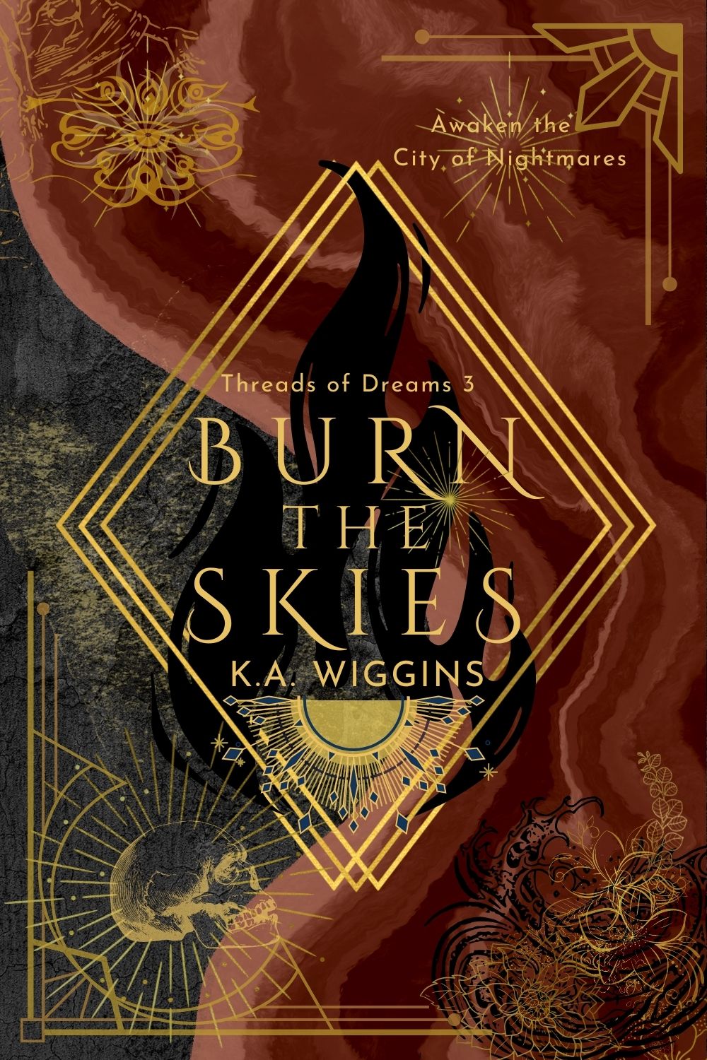 Burn the Skies (Threads of Dreams, #3) by K.A. Wiggins | Goodreads