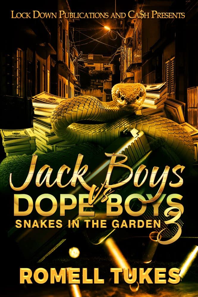 Jack Boys vs Dope Boys 3: Snakes in the Garden by Romell Tukes | Goodreads