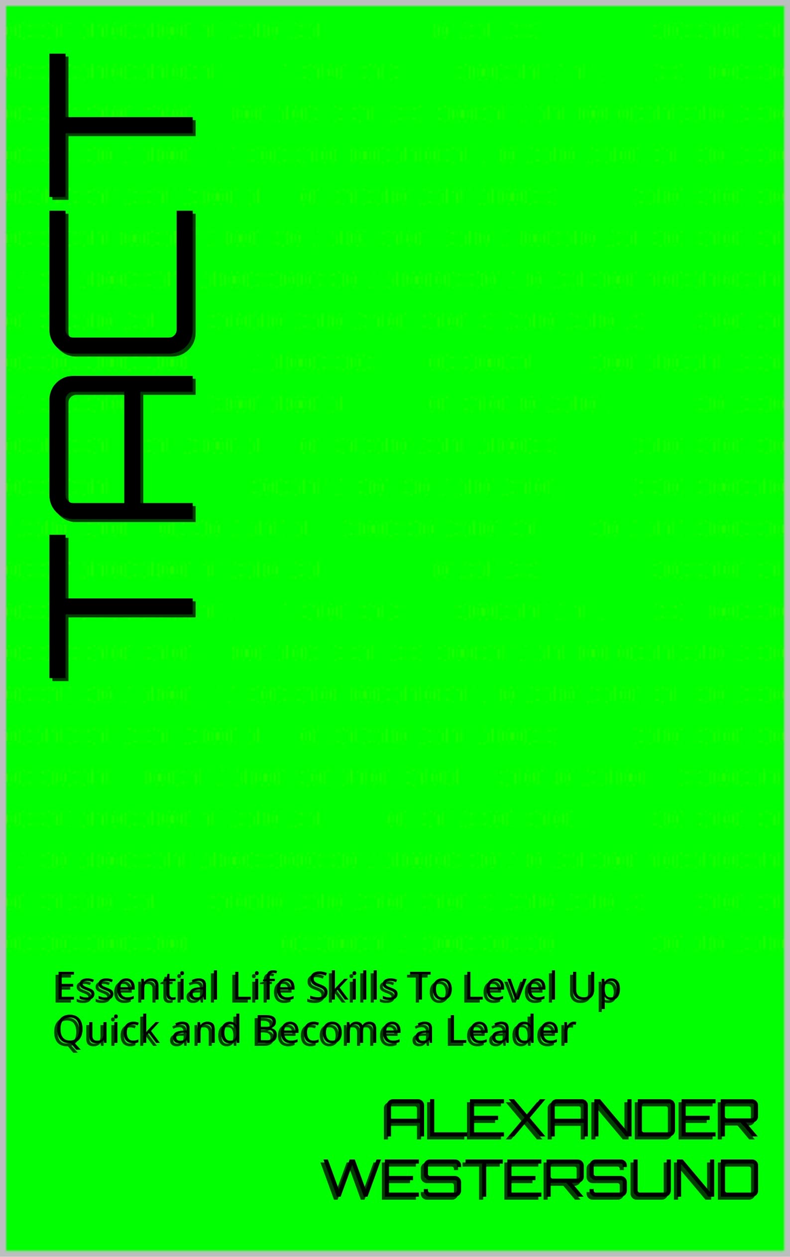 TACT: Essential Life Skills To Level Up Quick and Become a Leader by ...