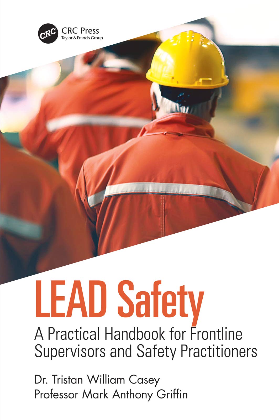 LEAD Safety: A Practical Handbook for Frontline Supervisors and Safety ...