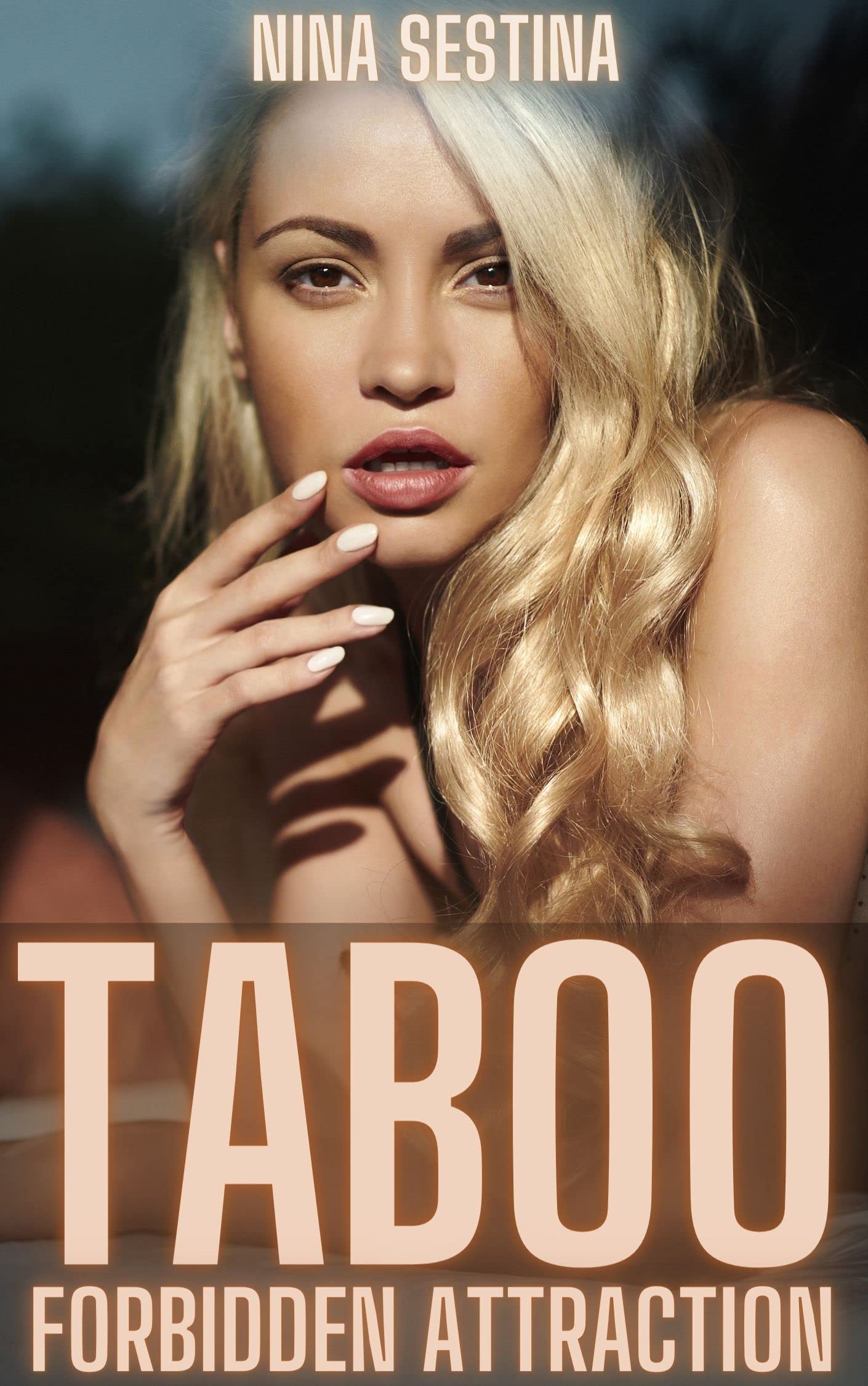 Taboo: Forbidden Attraction by Nina Sestina | Goodreads