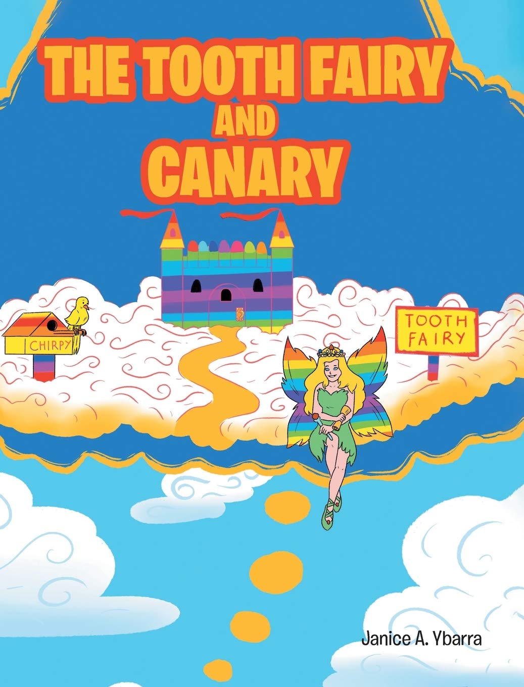 The Tooth Fairy and Canary by Janice a Ybarra | Goodreads