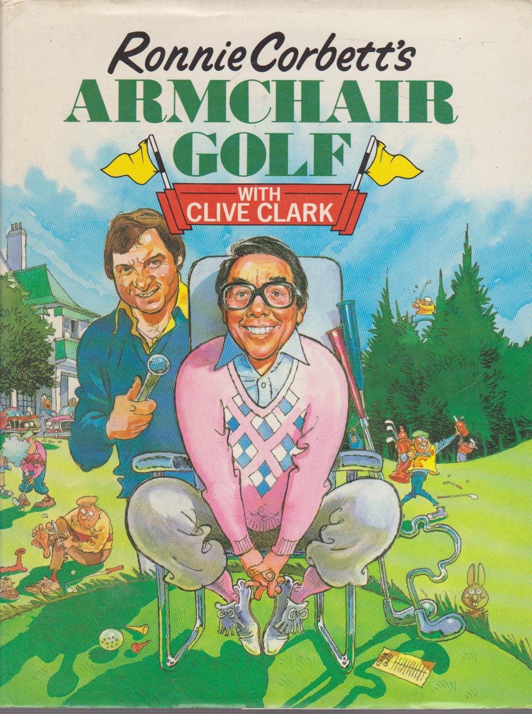 Armchair Golf by Ronnie Corbett~Clive Clark | Goodreads
