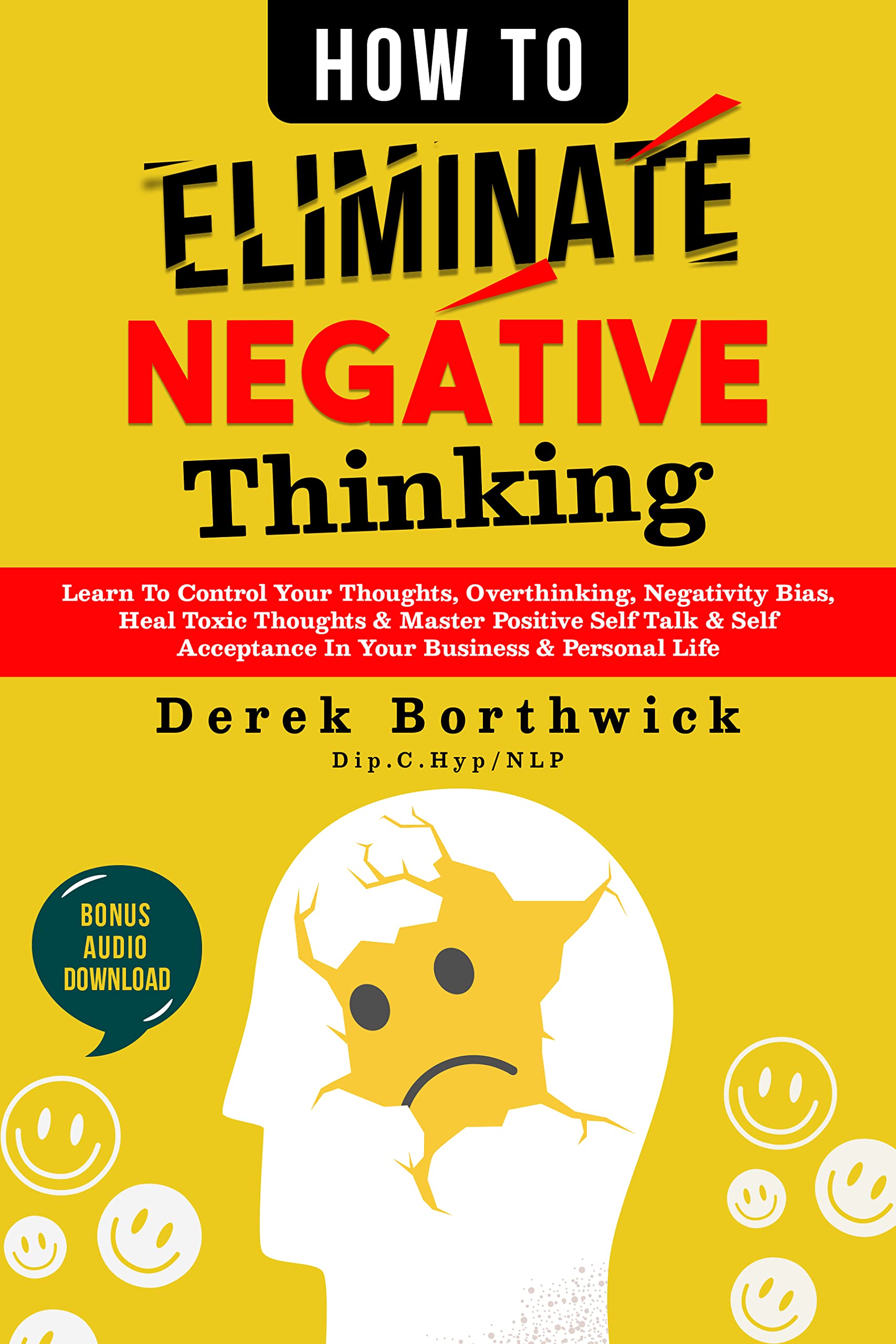 How to Eliminate Negative Thinking : Learn To Control Your Thoughts ...