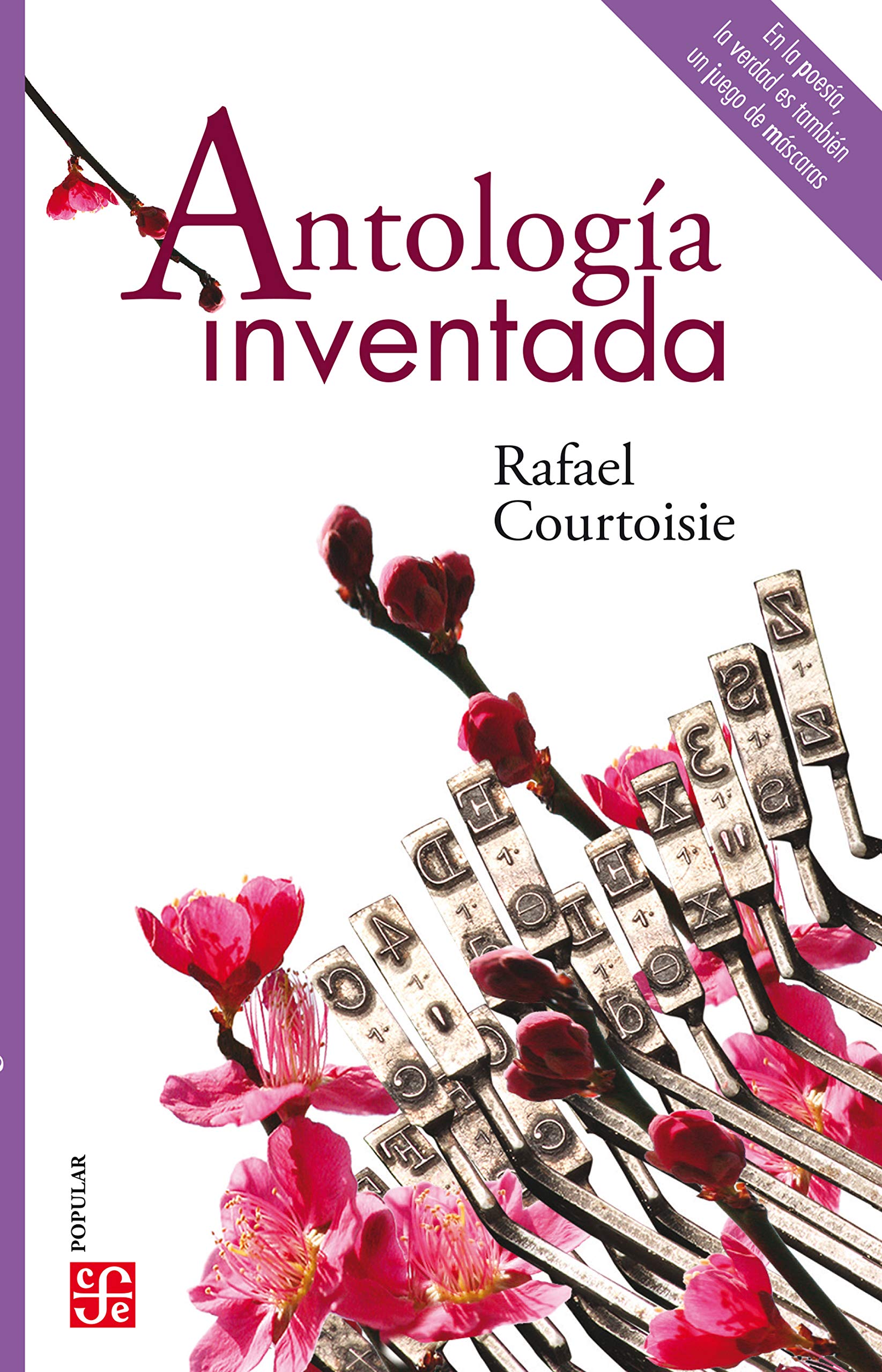 Antología inventada (Colección Popular) by Rafael Courtoisie | Goodreads