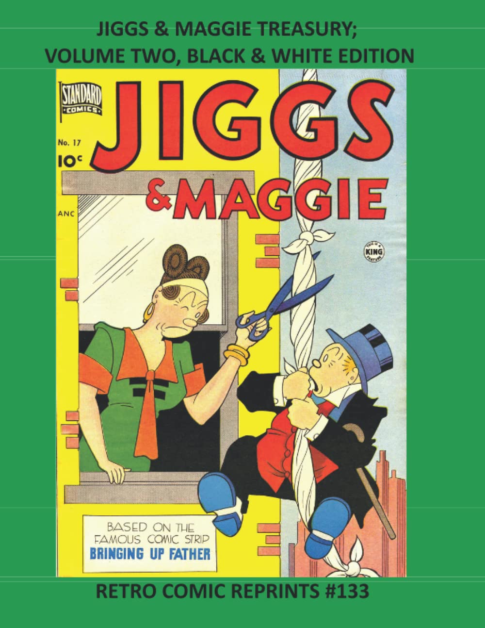 JIGGS & MAGGIE TREASURY; VOLUME TWO, BLACK & WHITE EDITION: RETRO COMIC ...