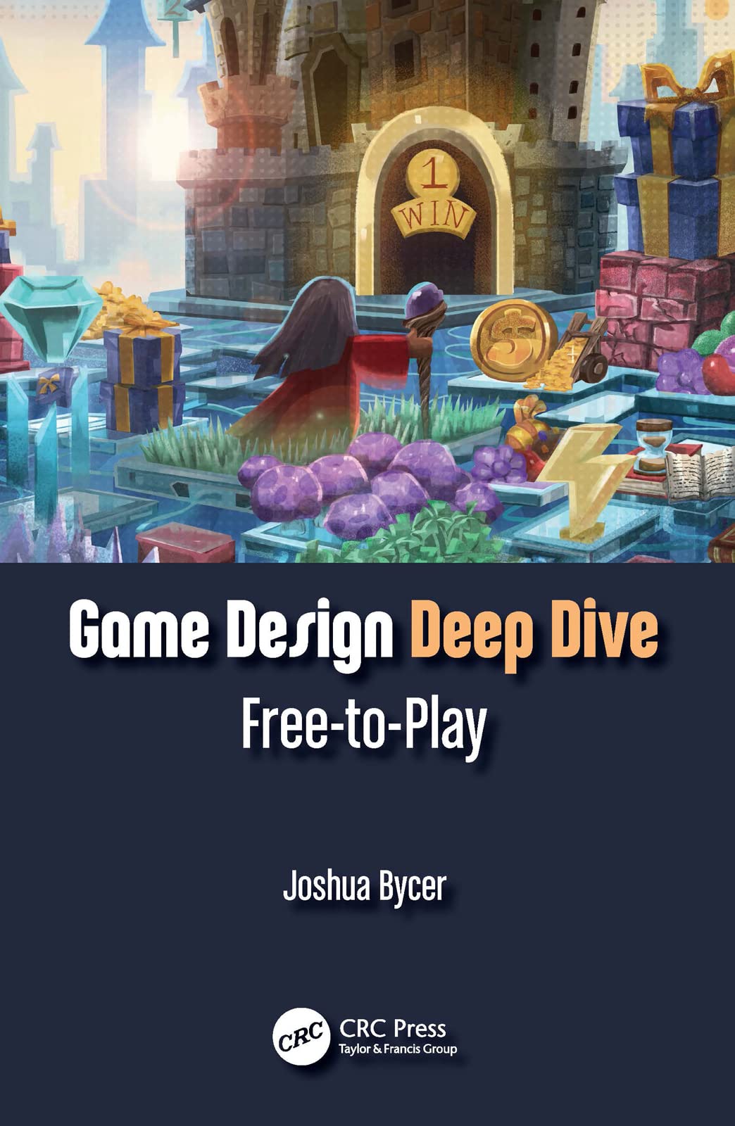 Game Design Deep Dive: Free-to-Play by Joshua Bycer | Goodreads