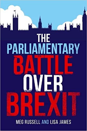 The Parliamentary Battle over Brexit by Meg Russell | Goodreads