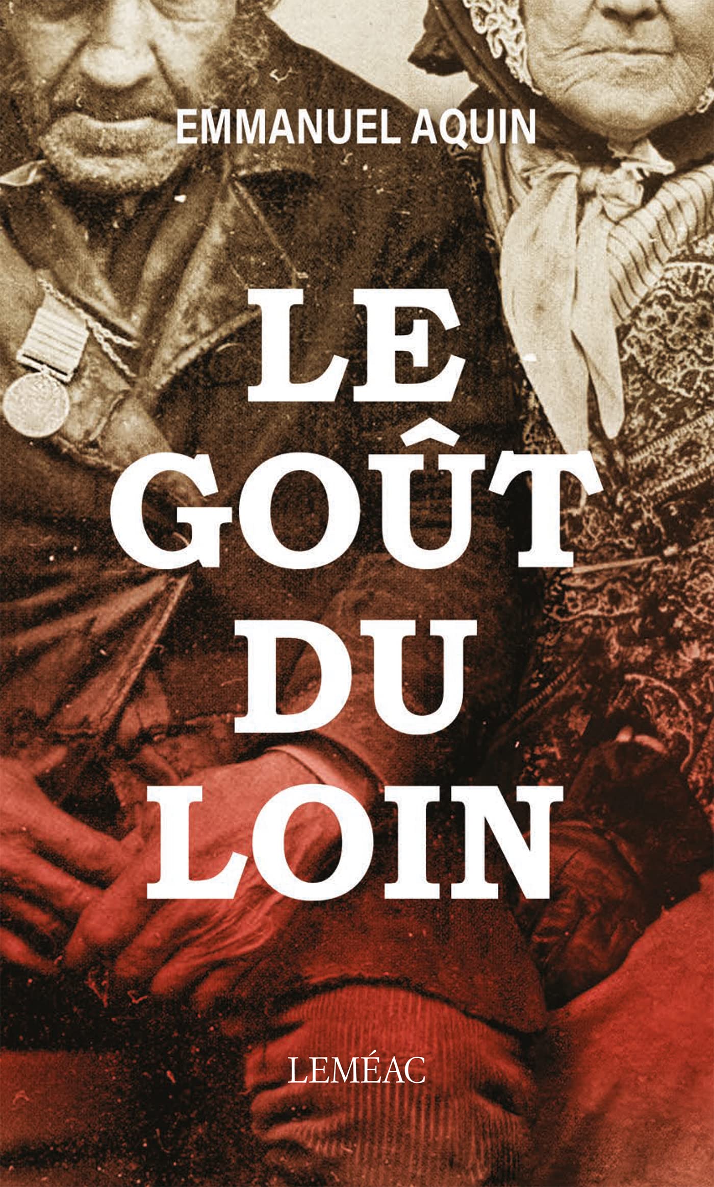 Le goût du loin: La saga Mégantic (French Edition) by Emmanuel Aquin ...