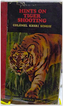 Hints on Tiger Shooting by Colonel Kesri Singh | Goodreads