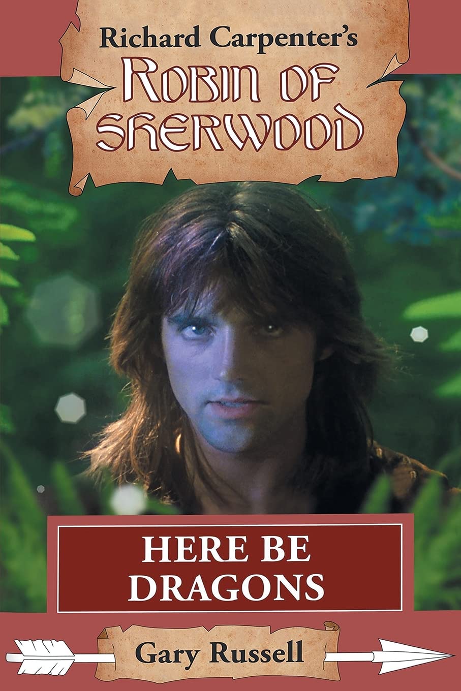 Here Be Dragons (Robin of Sherwood) by Gary Russell | Goodreads