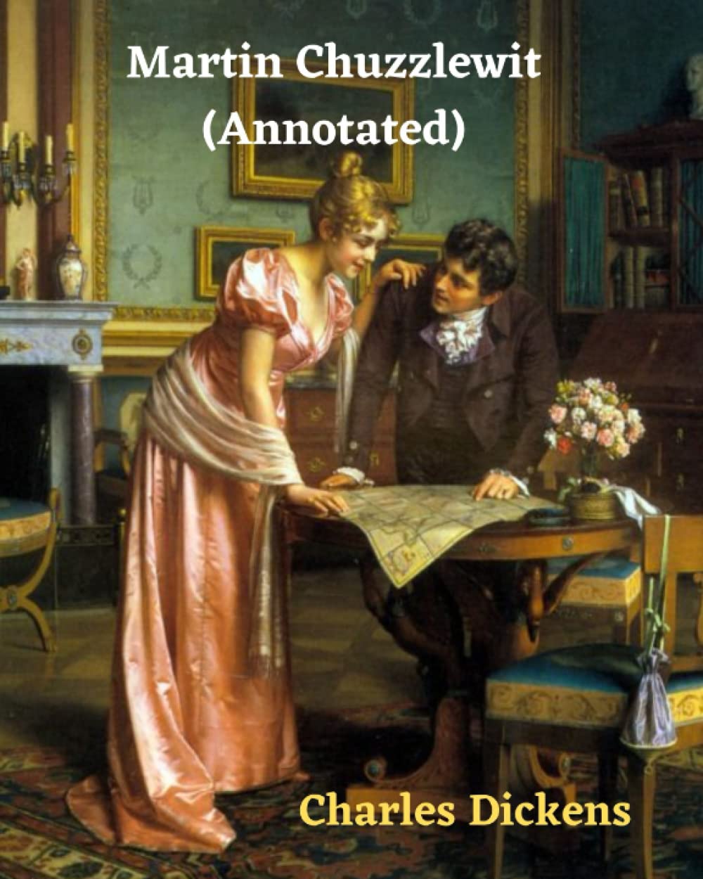 Martin Chuzzlewit (Annotated) by Charles Dickens | Goodreads