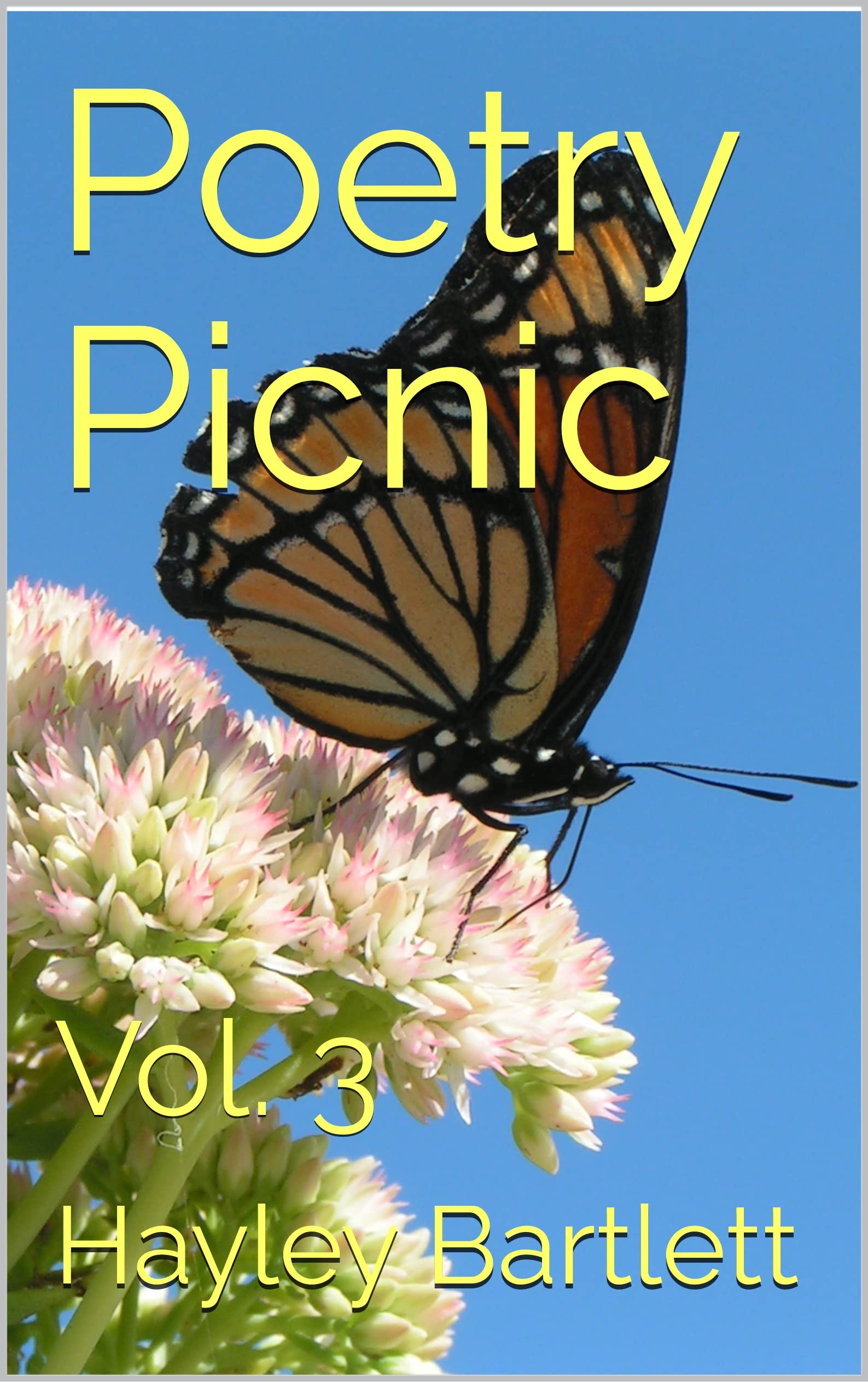 Poetry Picnic : Vol. 3 by Hayley Bartlett | Goodreads