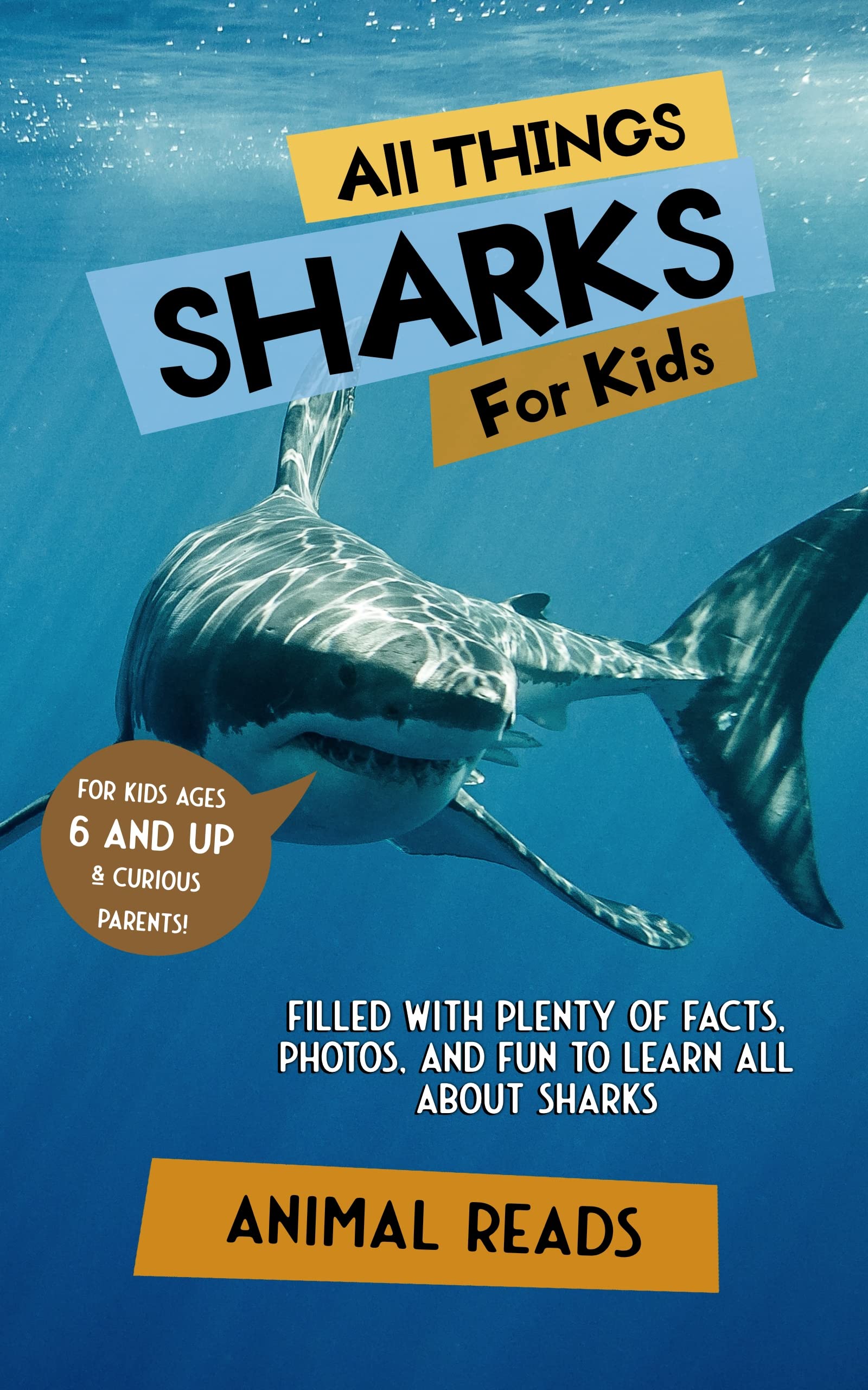 All Things Sharks For Kids: Filled With Plenty of Facts, Photos, and ...