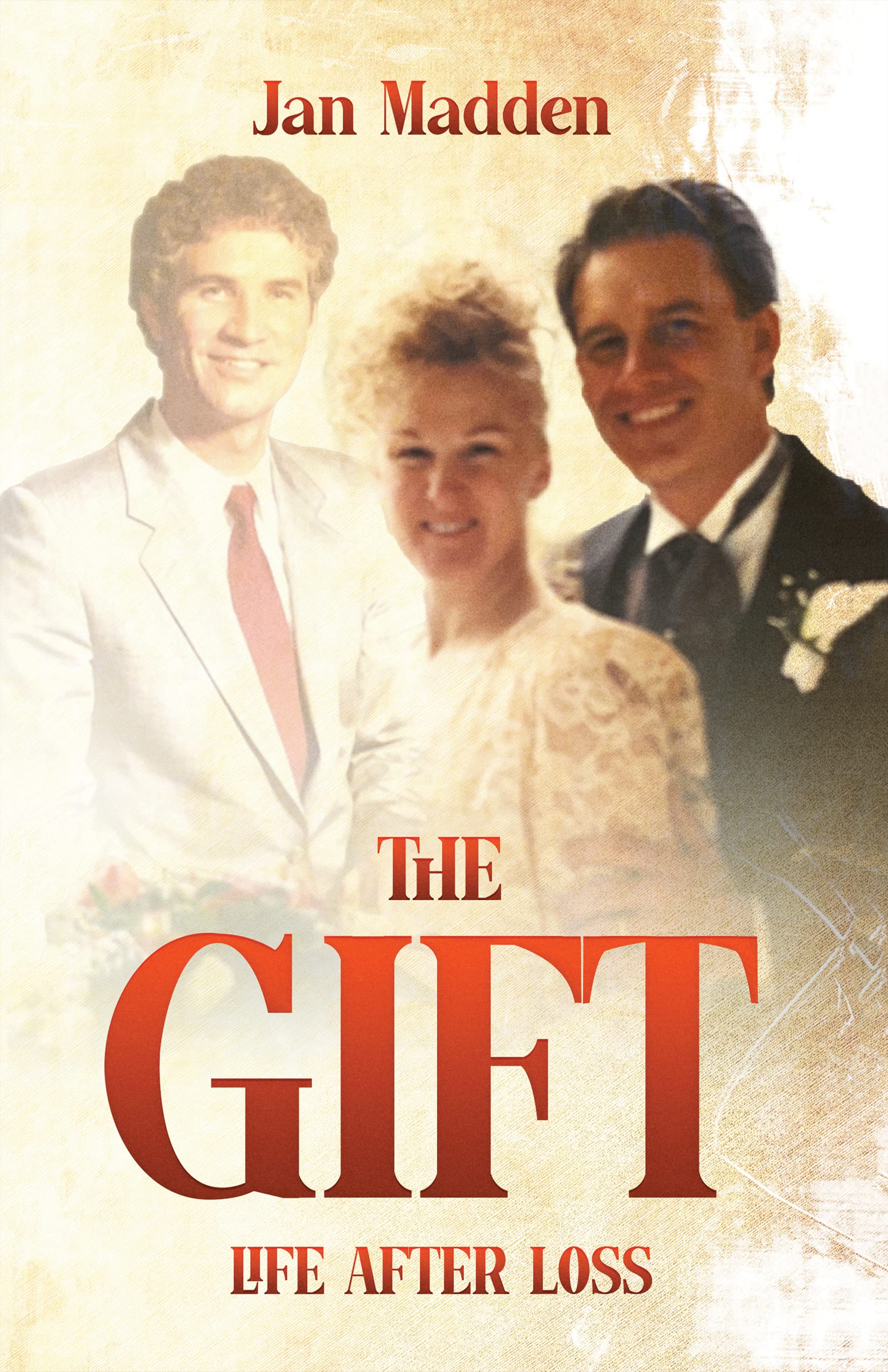 The Gift: (Life After Loss) by Jan Madden | Goodreads