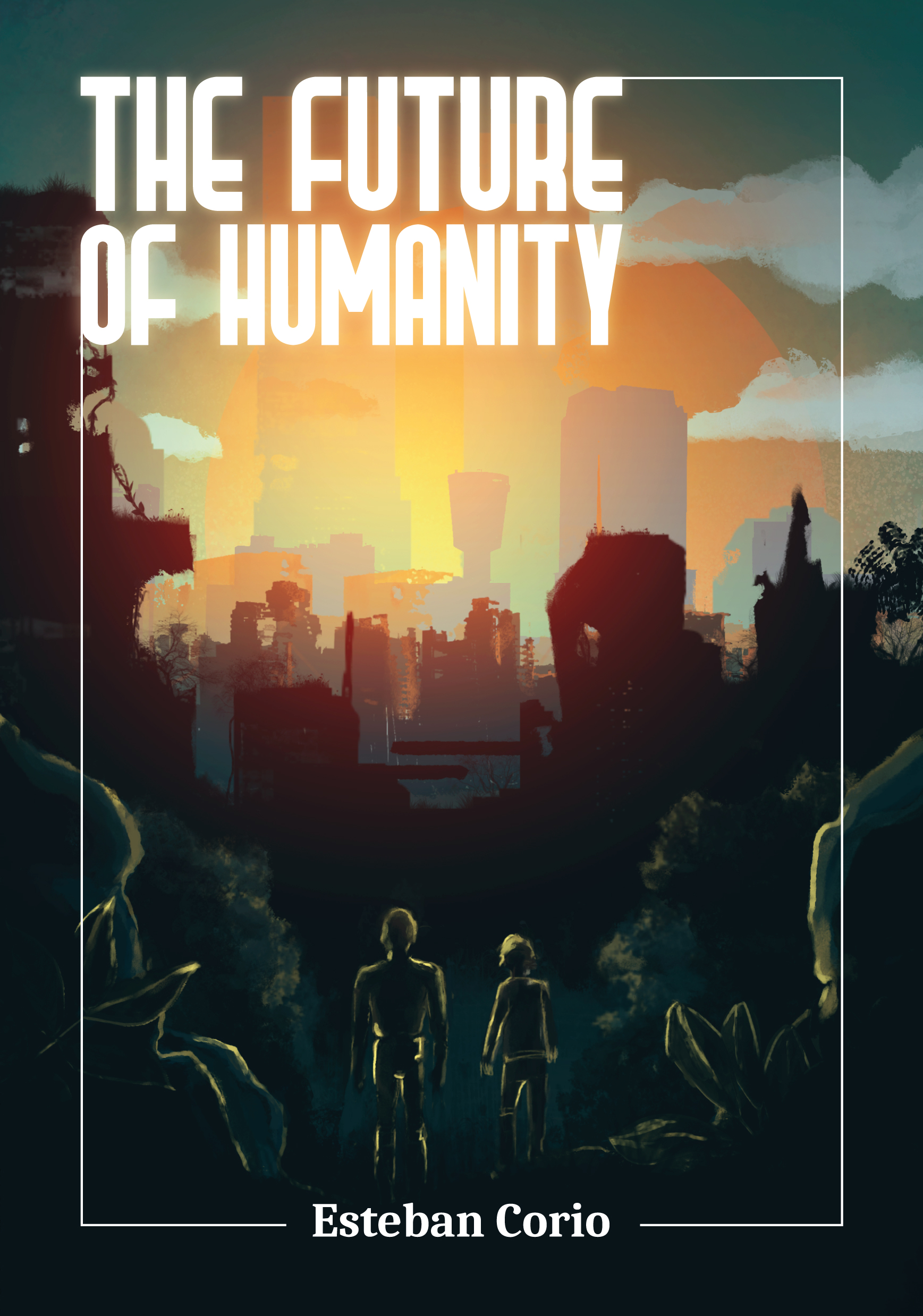 The Future of Humanity by Esteban Corio | Goodreads