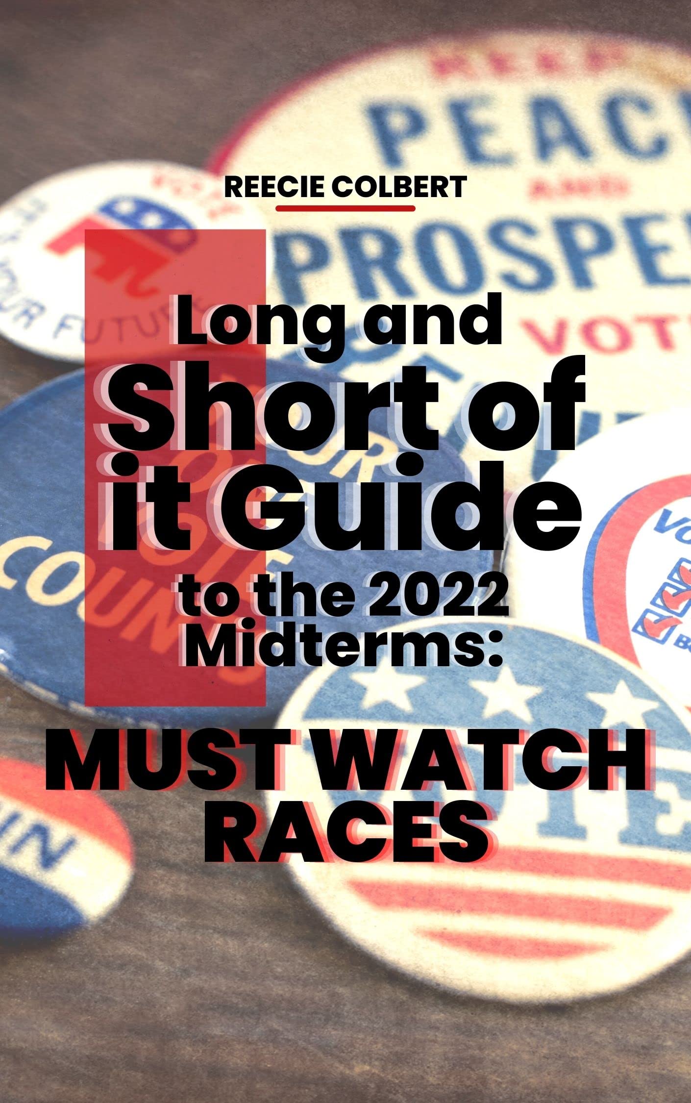 Long and Short of it Guide to the 2022 Midterms: Must Watch Races by ...