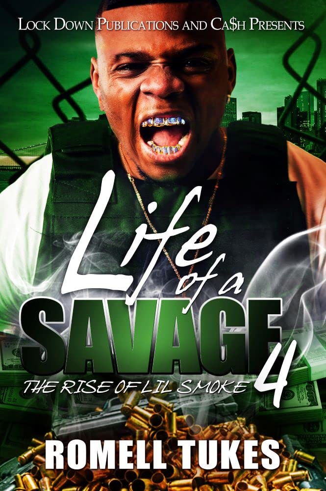 Life of a Savage 4: The Rise of Lil Smoke by Romell Tukes | Goodreads