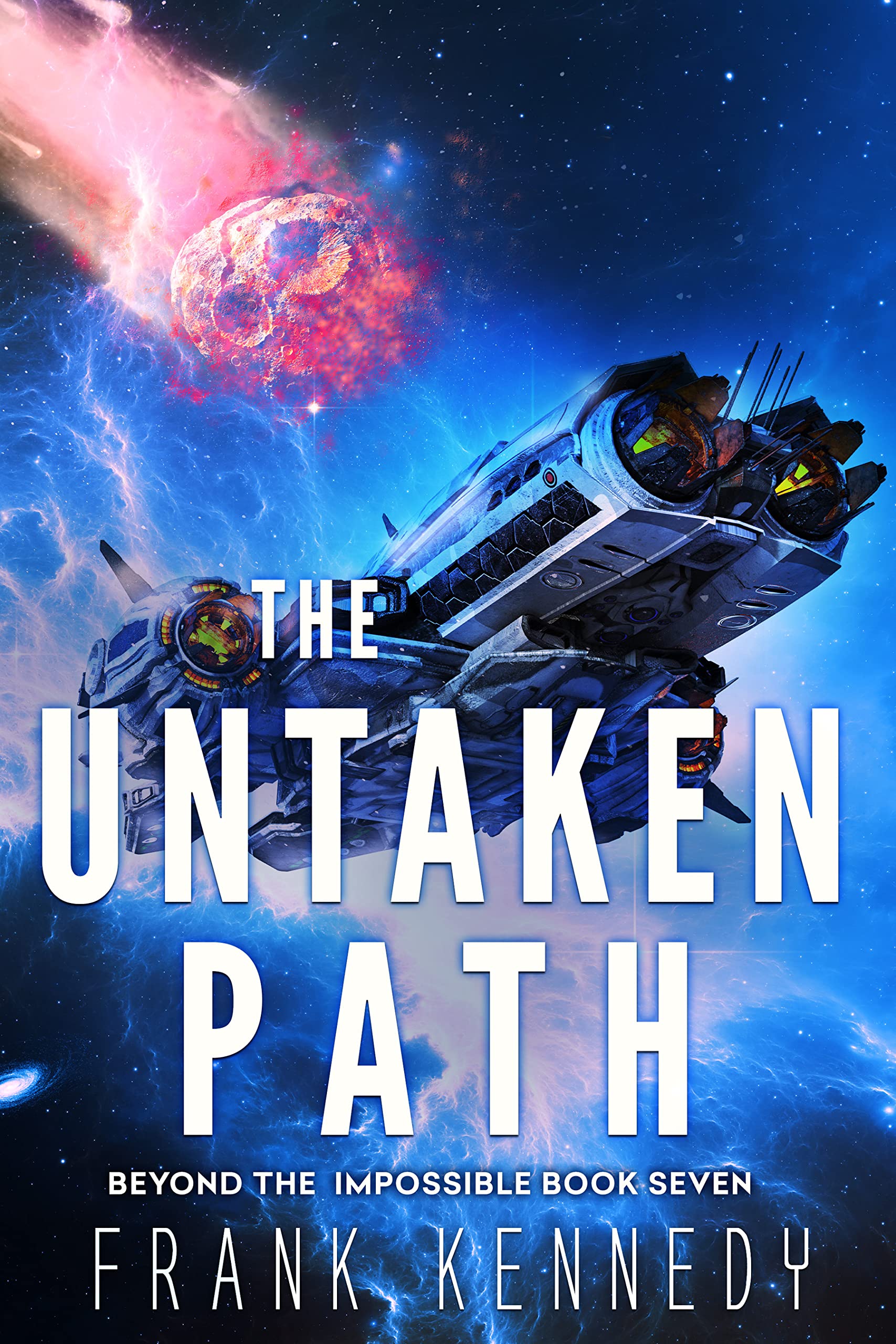 The Untaken Path: An epic science fiction saga by Frank Kennedy | Goodreads
