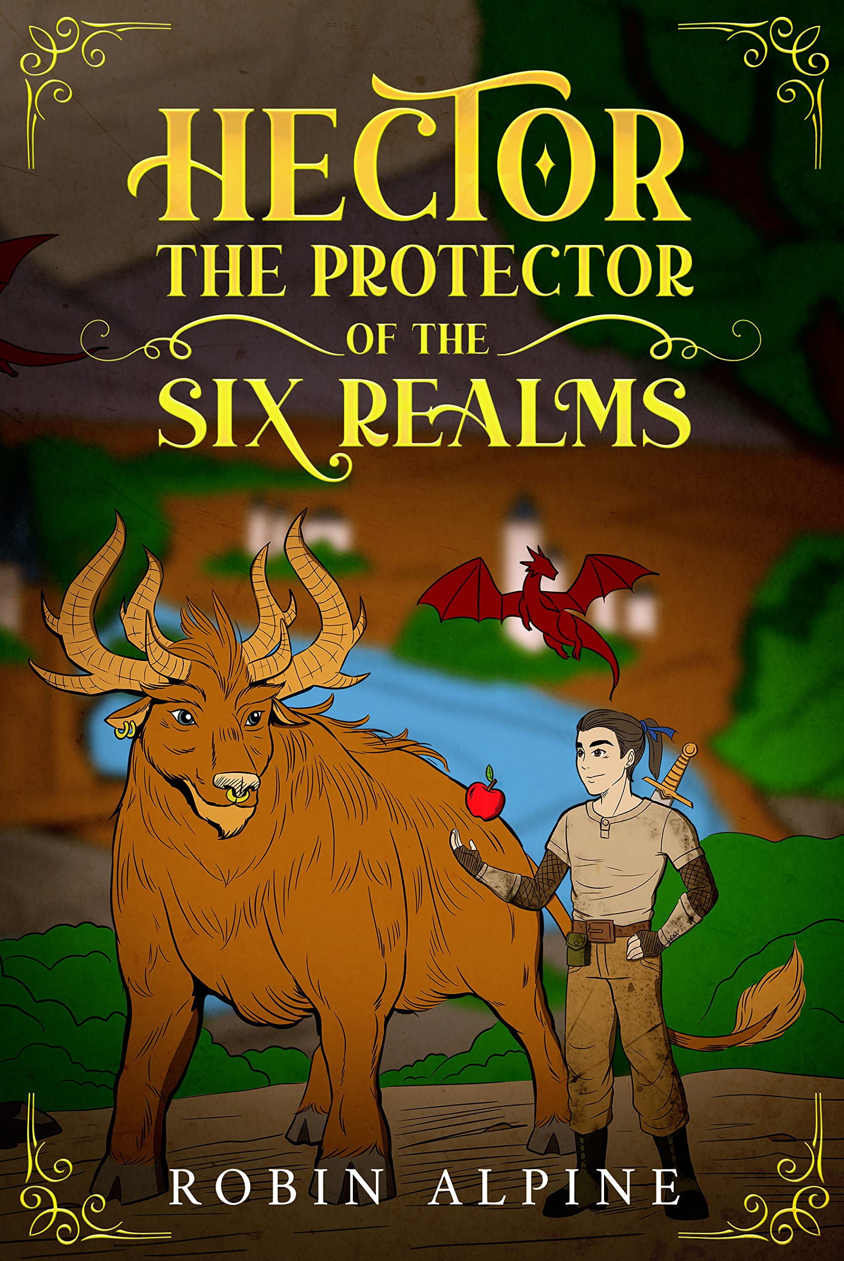 Hector The Protector of The Six Realms: Creation of Ceryneia by Robin ...