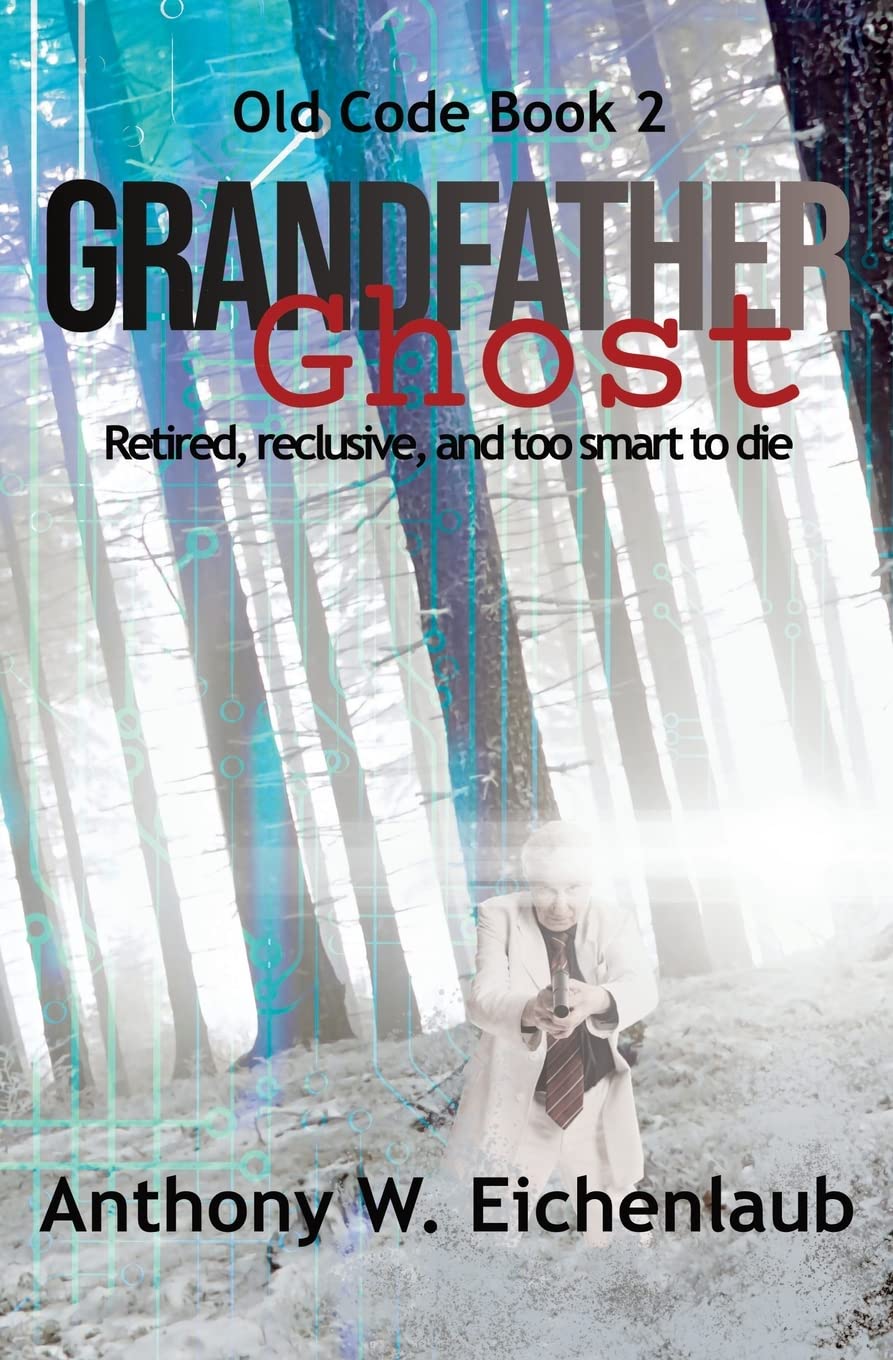 Grandfather Ghost by Anthony W. Eichenlaub | Goodreads