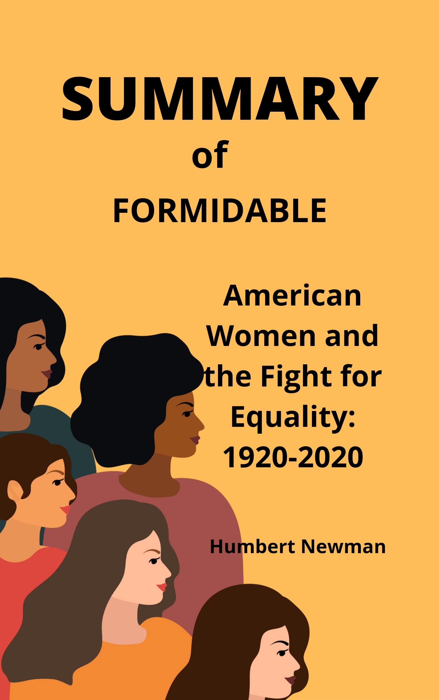 Summary of Formidable: American Women and the Fight for Equality: 1920 ...