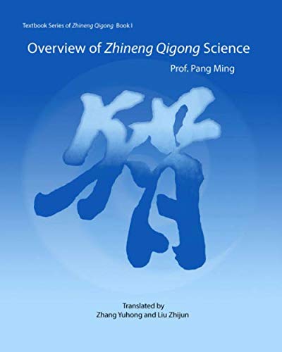 Overview of Zhineng Qigong Science: Textbook Series of Zhineng Qigong ...