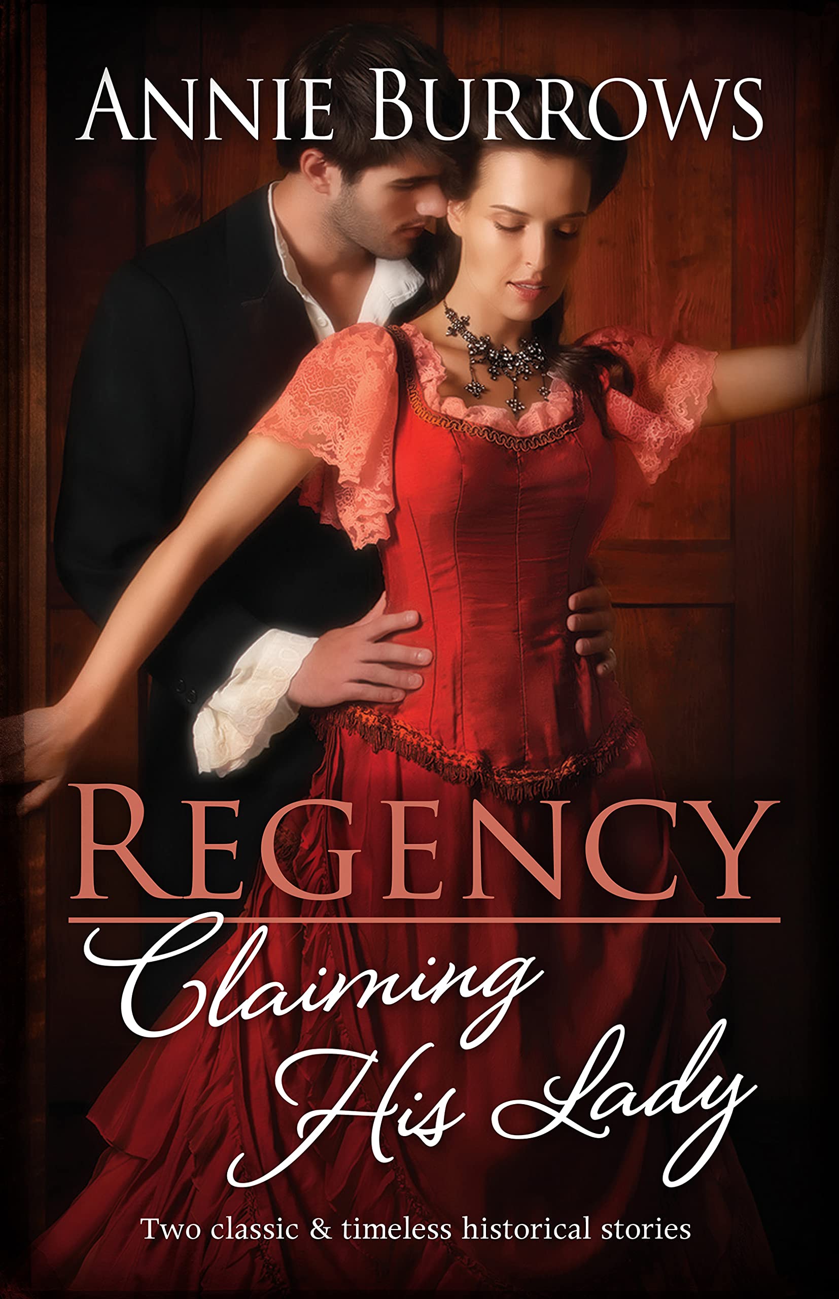 Regency Claiming His Lady/The Captain Claims His Lady/In Bed with the ...