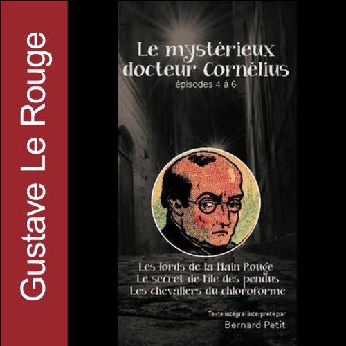Le mystérieux docteur Cornélius #4-6 by Gustave Le Rouge | Goodreads
