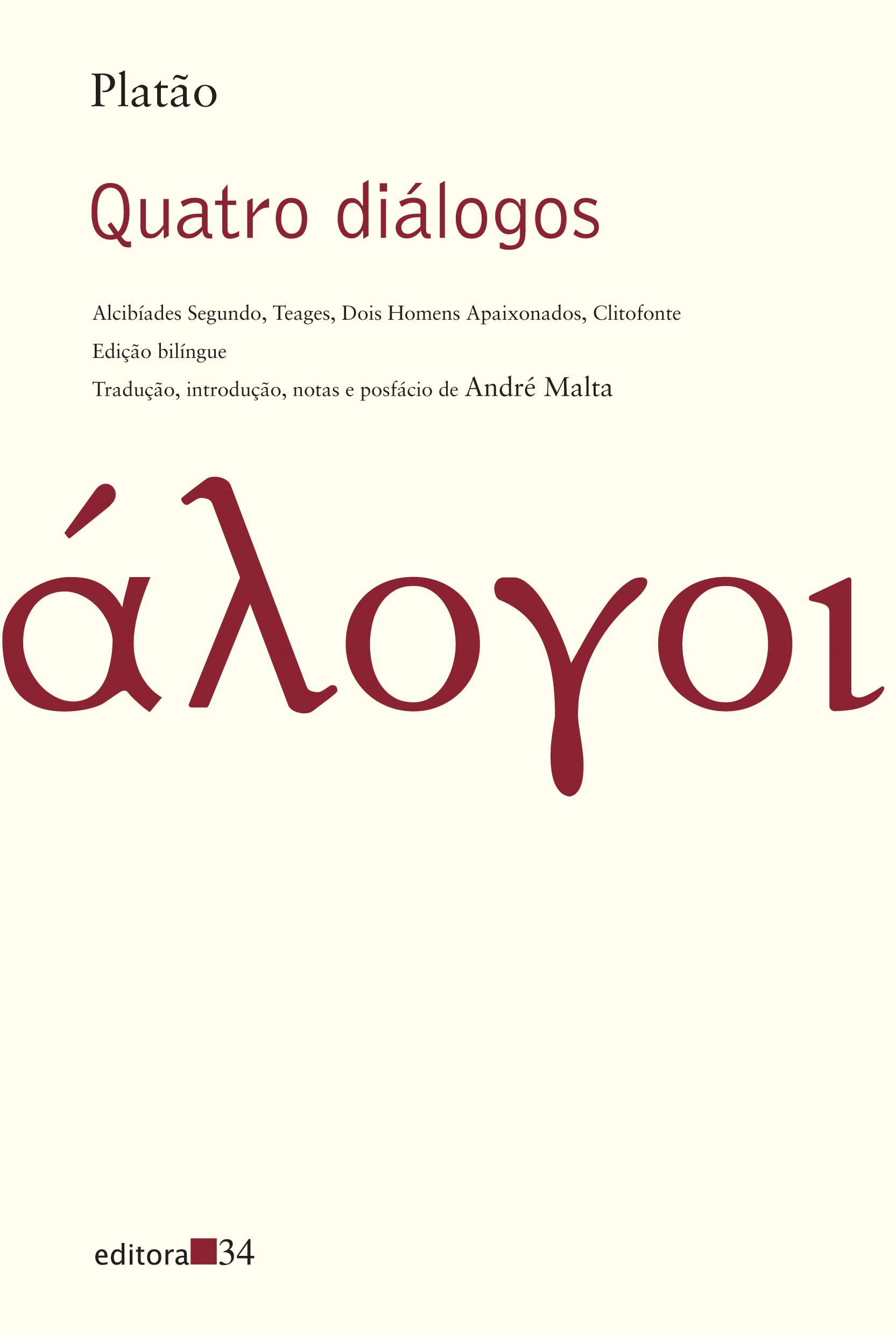 Quatro diálogos: Alcibíades Segundo, Teages, Dois Homens Apaixonados ...
