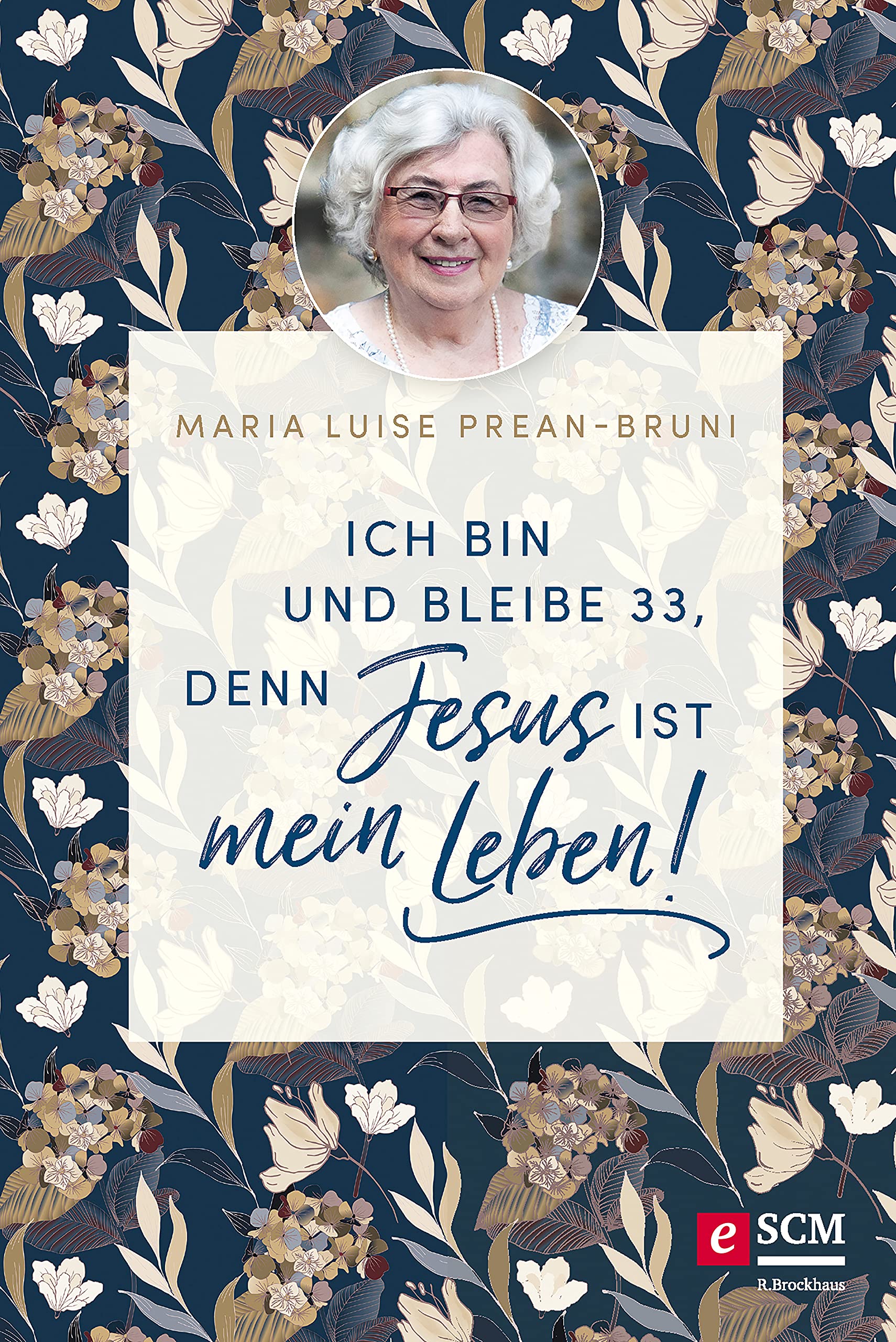 Ich bin und bleibe 33, denn Jesus ist mein Leben! (Die kleine Maria ...