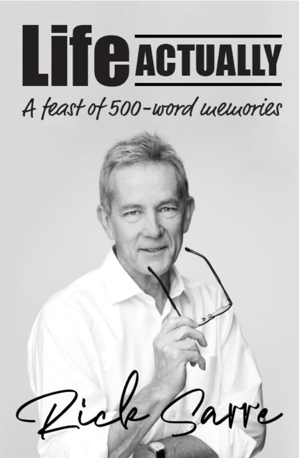 Life Actually: A Feast of 500 Word Memories by Rick Sarre | Goodreads