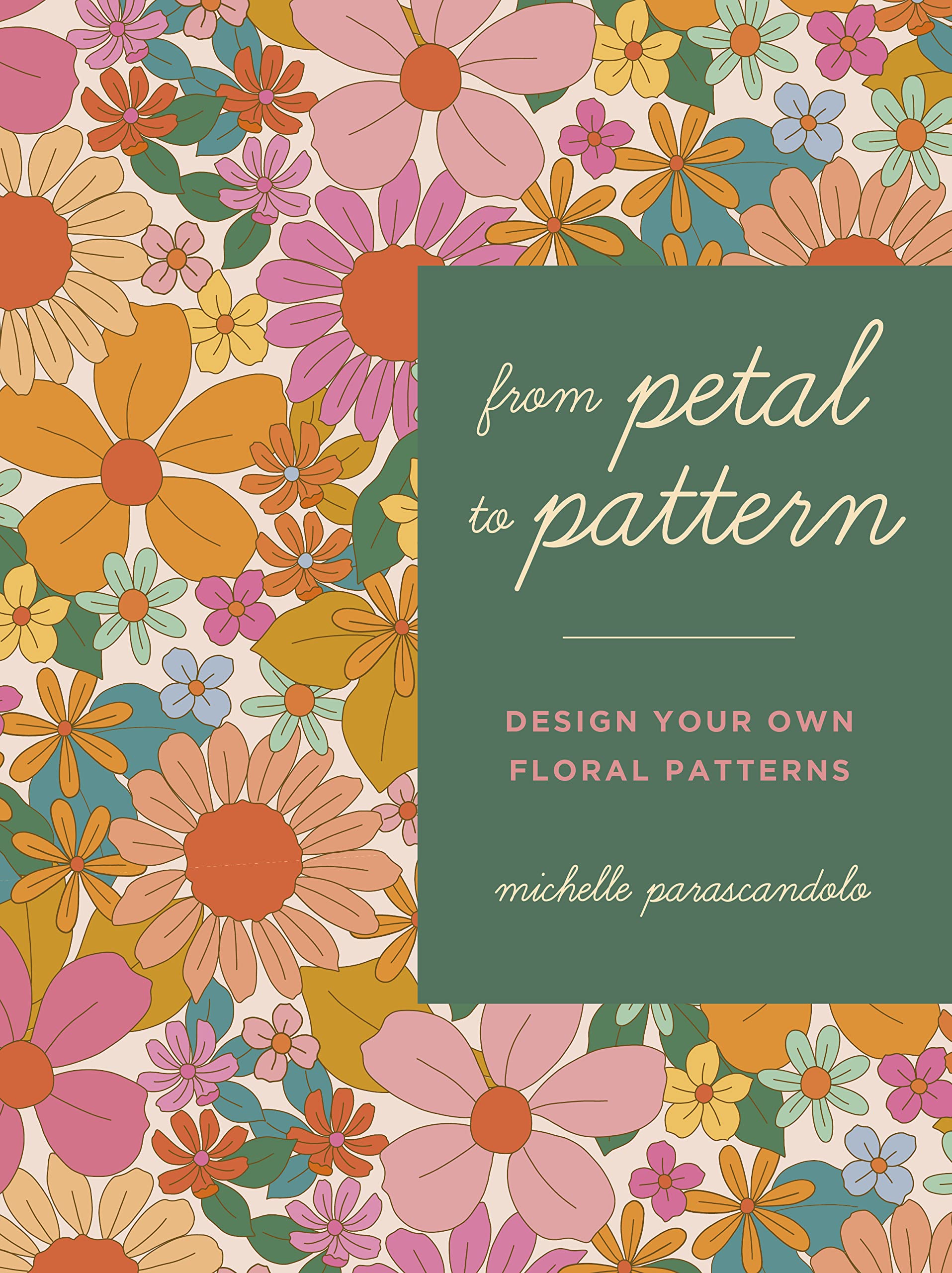 From Petal to Pattern: Design your own floral patterns. Draw on nature ...