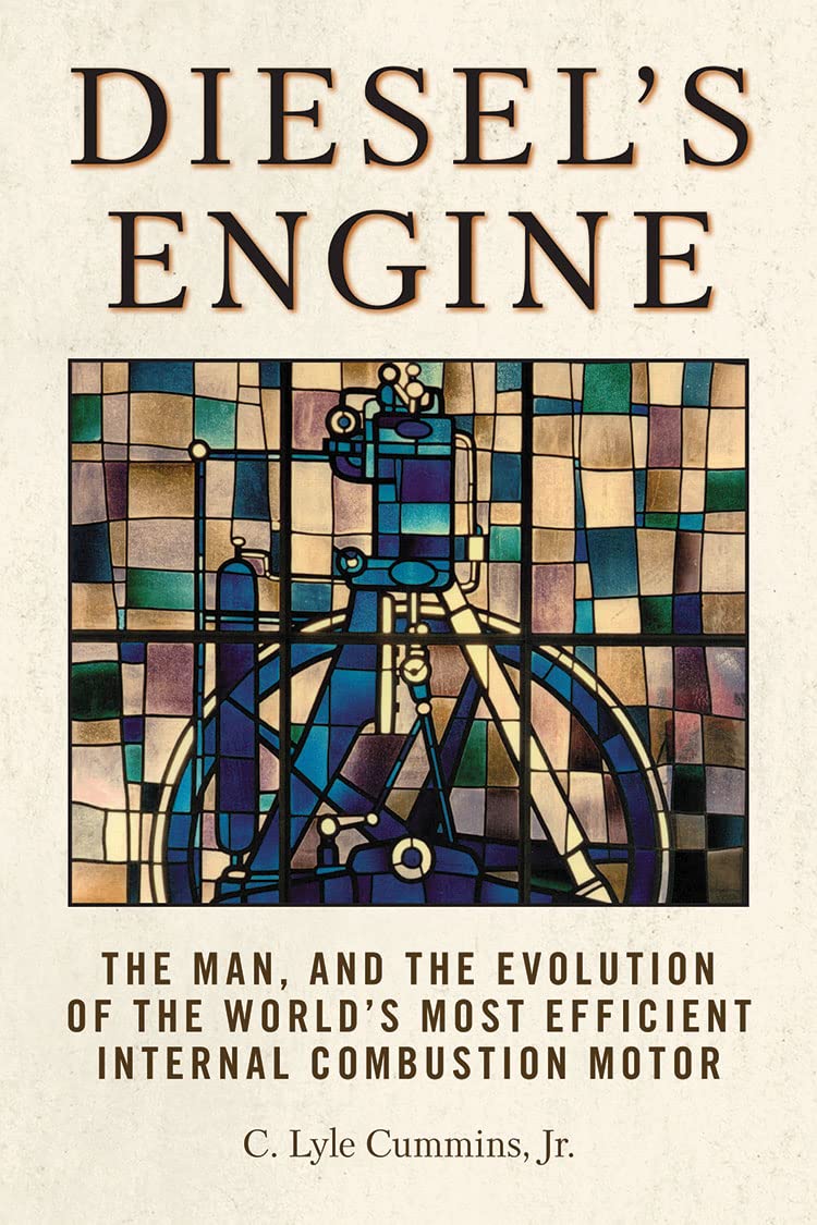 Diesel's Engine: The Man and the Evolution of the World's Most ...