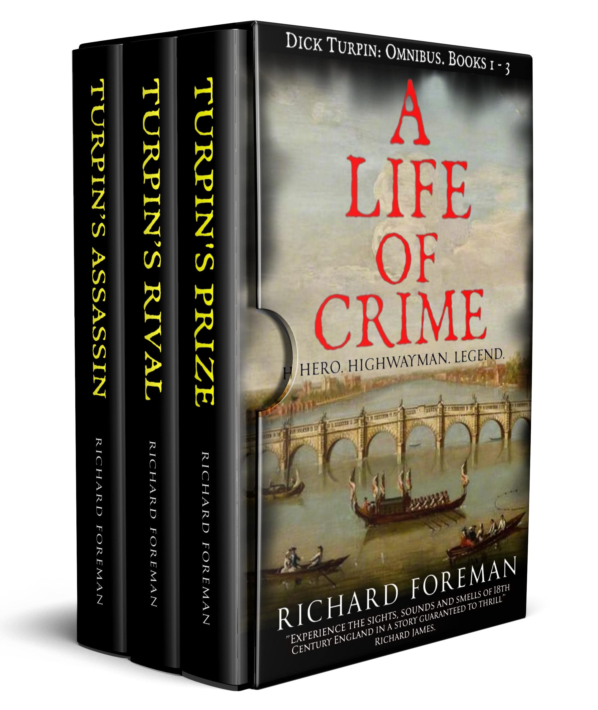 Dick Turpin: A Life of Crime. Hero. Highwayman. Legend. by Richard ...