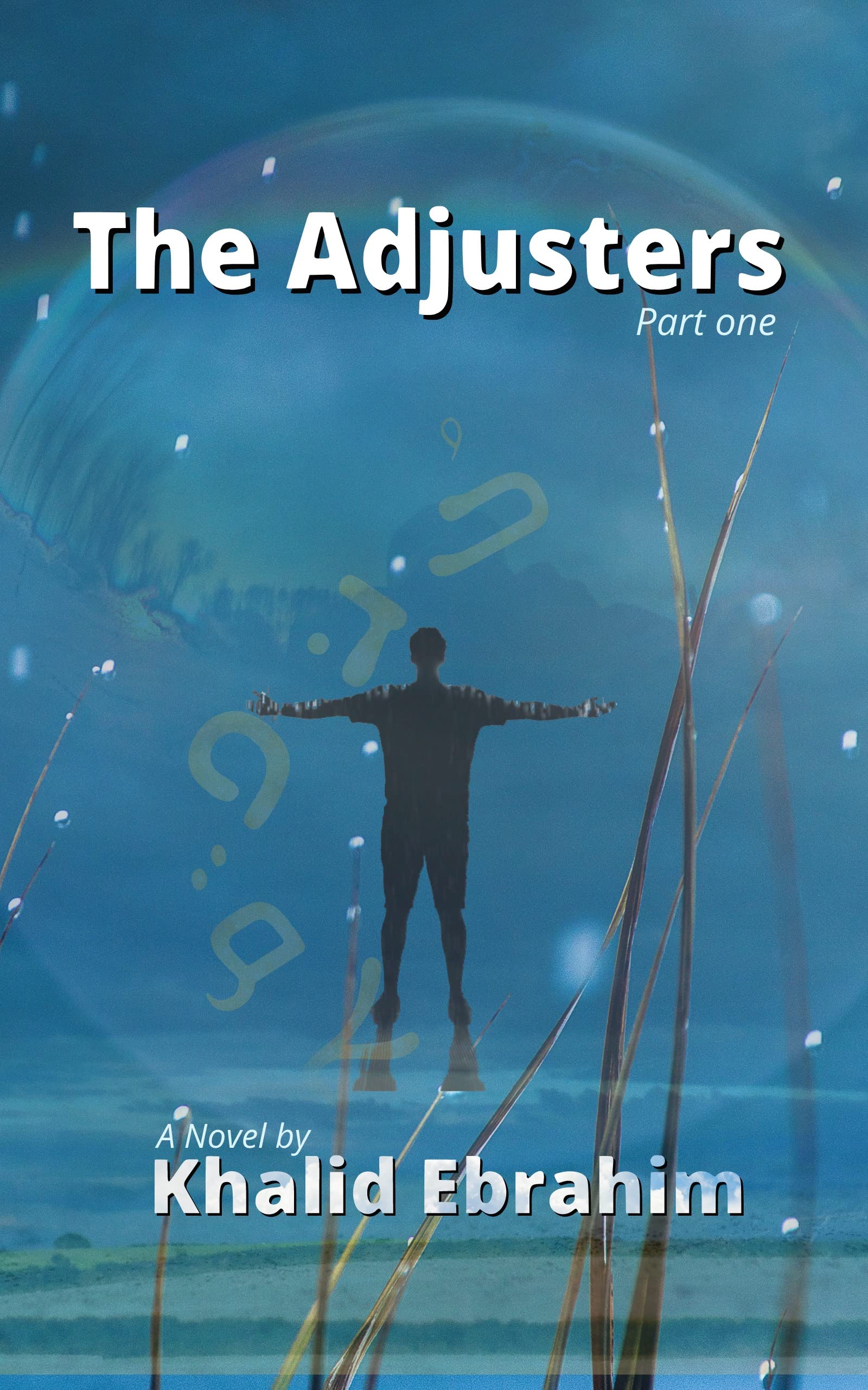 The Adjusters: Part one by Khalid Ebrahim | Goodreads
