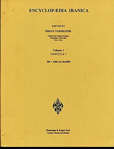 Encyclopaedia Iranica: Volume 1 Fascicle 1 by Ehsan Yarshater | Goodreads