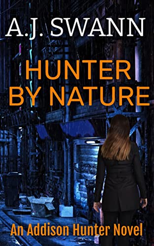 Hunter by Nature (Addison Hunter #2) by A.J. Swann | Goodreads