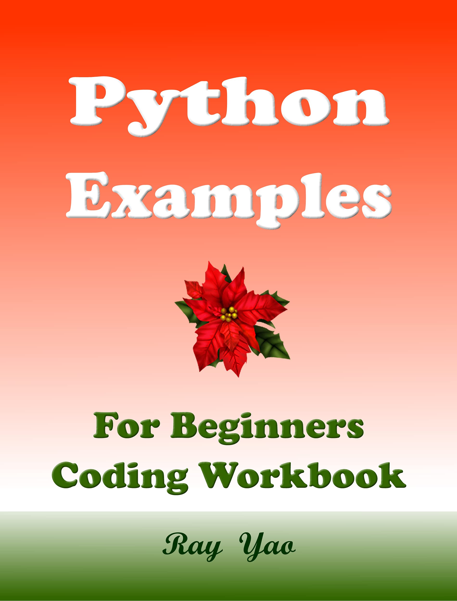 Python Examples Python 30 Programs Python Workbook By Ray Yao Goodreads