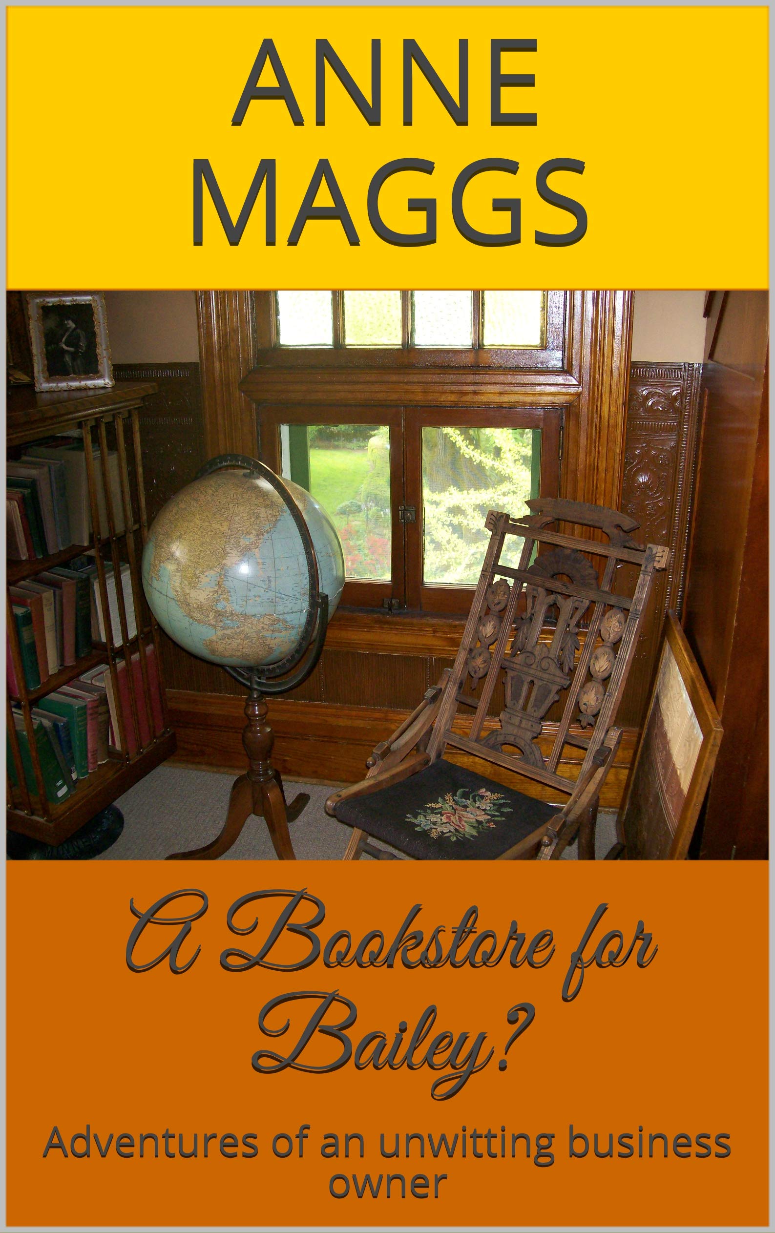 A Bookstore for Bailey?: Adventures of an unwitting business owner by ...