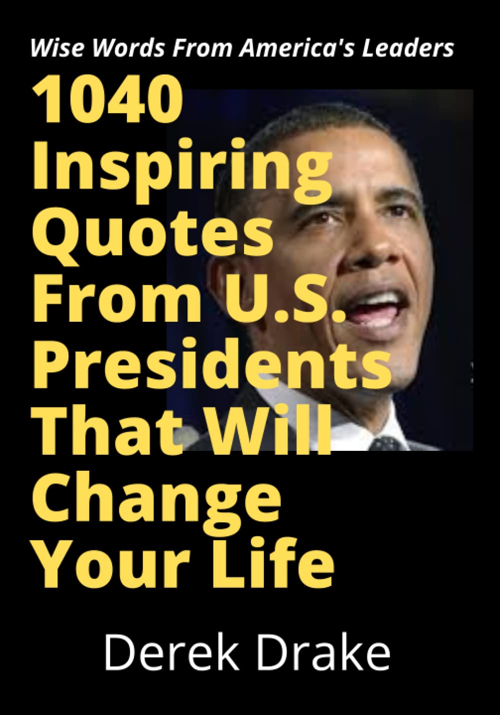1040 Inspiring Quotes From U.S. Presidents That Will Change Your Life ...