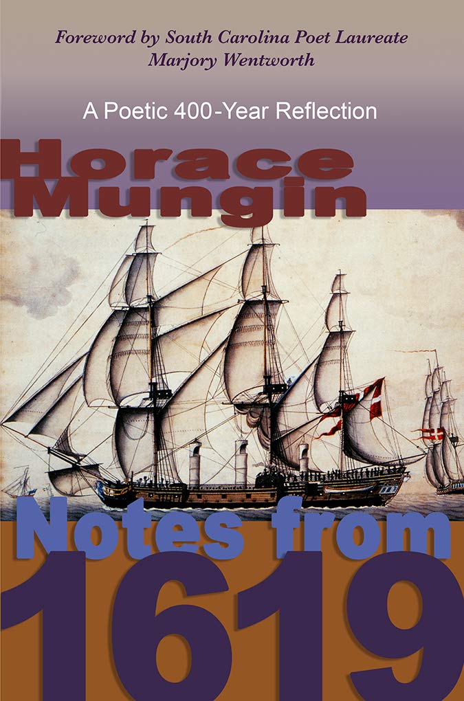 Notes from 1619: A Poetic 400-Year Reflection by Horace Mungin | Goodreads