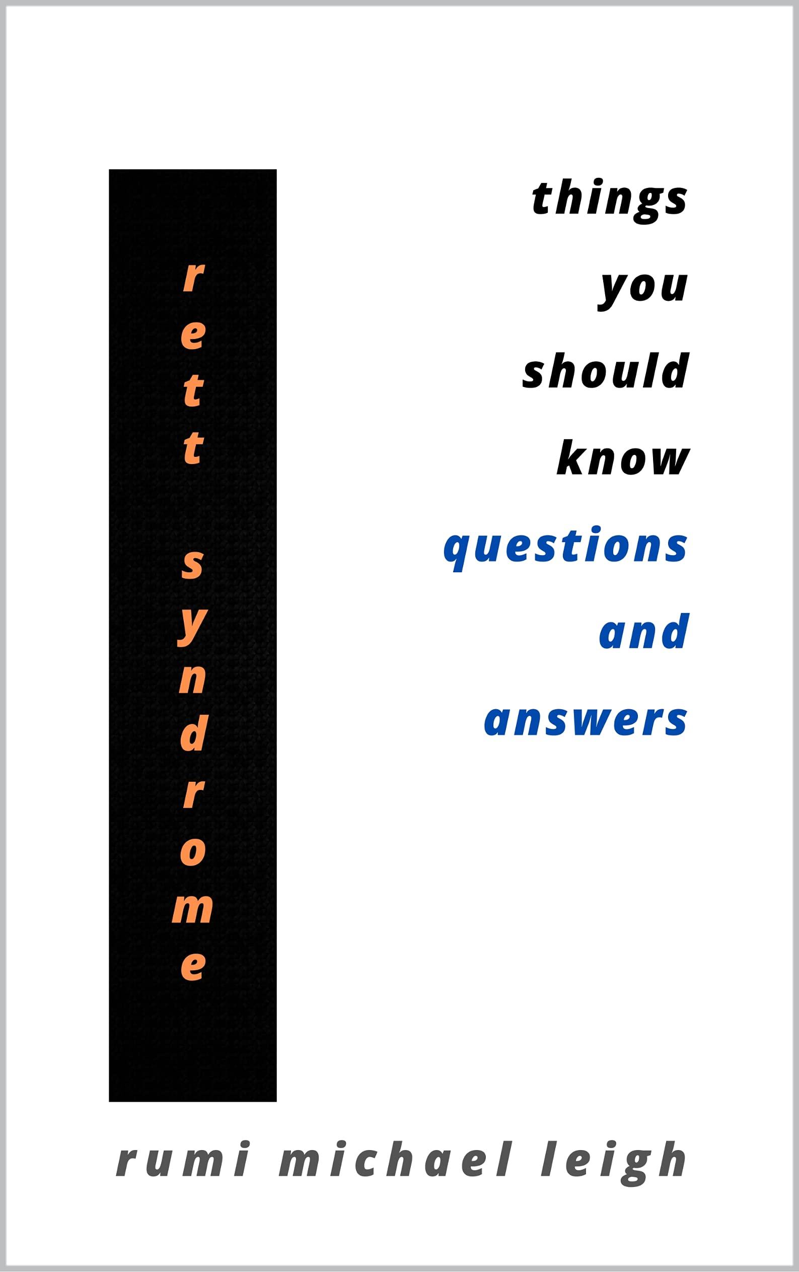 Rett syndrome: Things You Should Know by Rumi Michael Leigh | Goodreads