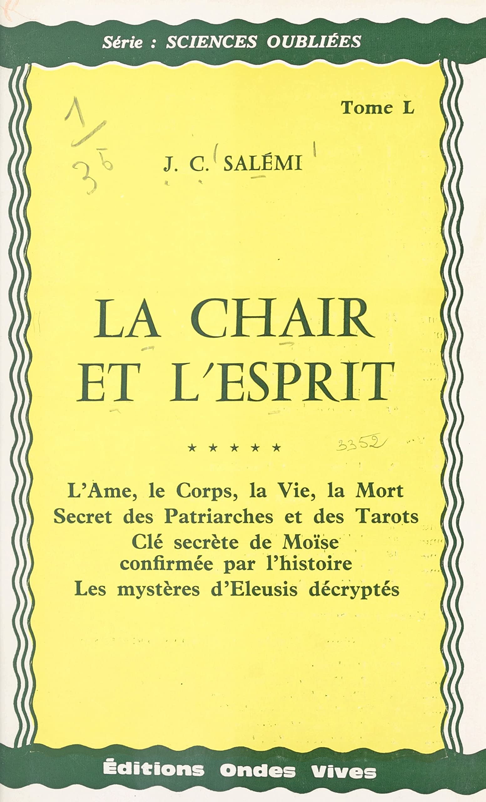 La chair et l'esprit: L'âme, le corps, la vie, la mort. Secret des ...