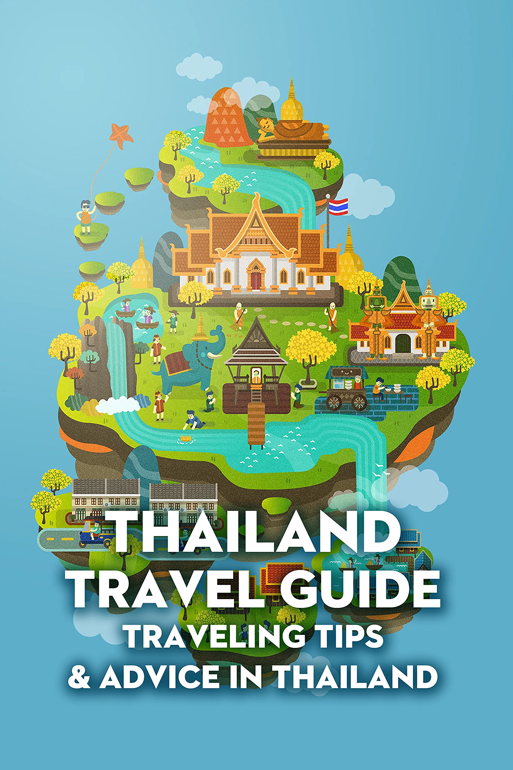 Thailand Travel Guide: Traveling Tips & Advice in Thailand by Jessica ...