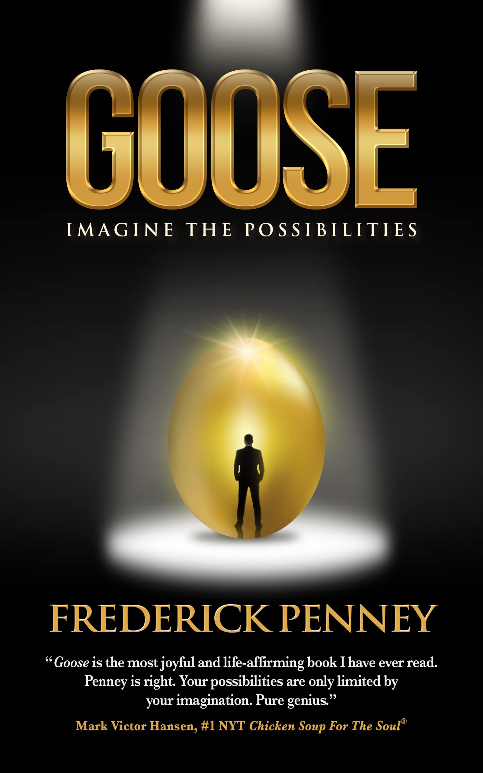 Goose: Imagine the Possibilities by Frederick Penney | Goodreads