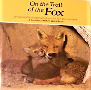 On the Trail of the Fox (Nature Watch Books) by Claudia Schnieper ...